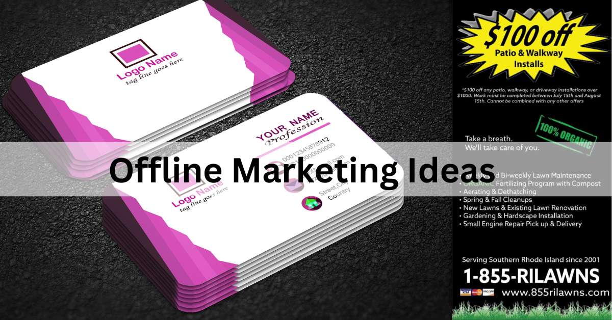 7 Offline Marketing Ideas Still Effective Today
